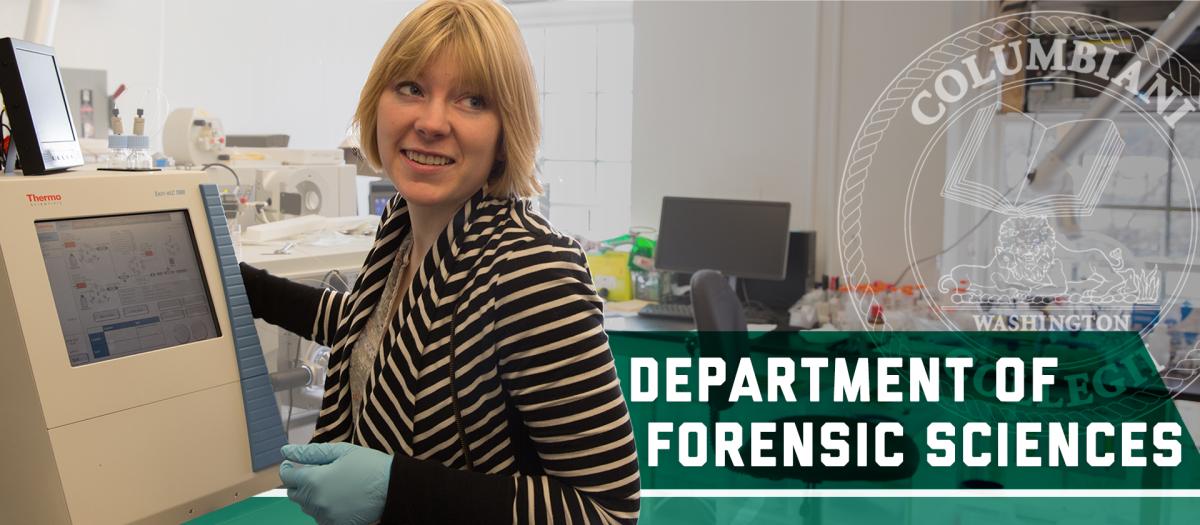 Department of Forensic Sciences | Columbian College of Arts & Sciences ...